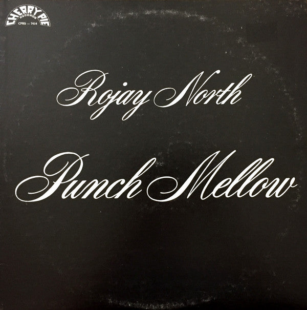 Rojay North | Punch Mellow – Tunnel Records
